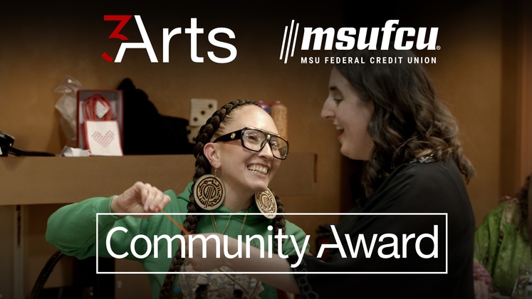3Arts | 2024 3Arts/MSUFCU Community Award